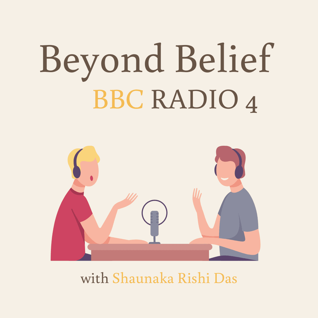 Beyond Belief BBC 4 Radio with Shaunaka Rishi Das - Oxford Centre for ...
